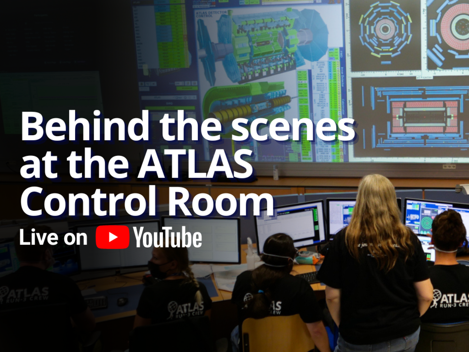 ATLAS Live: Behind the Scenes at the Control Room | ATLAS Experiment at CERN